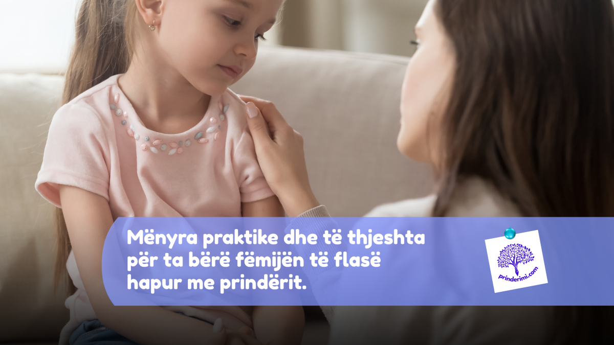 Bëjeni fëmijën tuaj të hapet dhe të flasë me ju: gjashtë strategji të ...